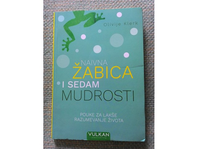 Olivije Klerk Naivna žabica i sedam mudrosti