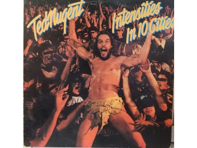 Ted Nugent – Intensities In 10 Cities