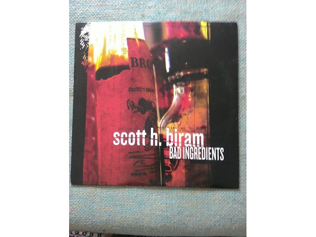 Scott h Biram Bad ingredients