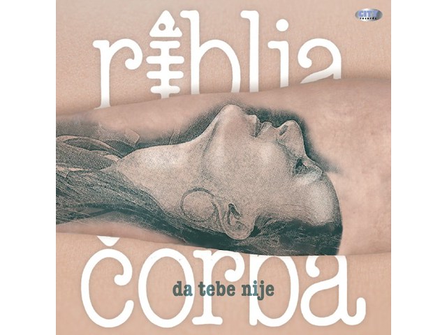 Riblja čorba - Da tebe nije [CD 1197]