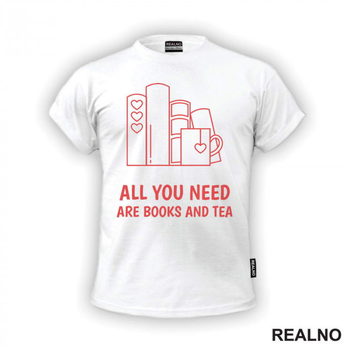 ALL YOU NEED ARE BOOKS AND TEA - RED - BOOKS - ČITANJE - KNJIGE - MAJICA