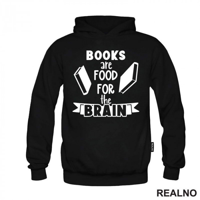 BOOKS ARE FOOD FOR THE BRAIN - BOOKS - ČITANJE - KNJIGE - DUKS