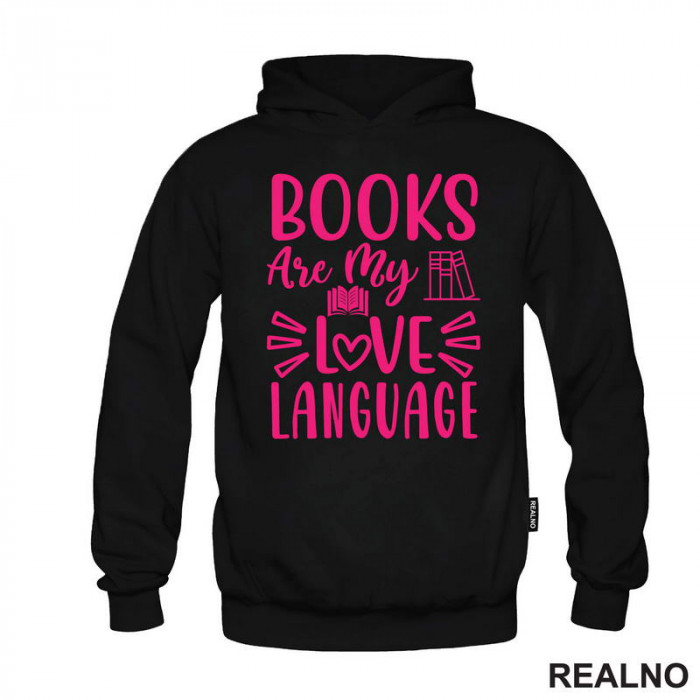 BOOKS ARE MY LOVE LANGUAGE - SHADES OF PINK - BOOKS - ČITANJE - KNJIGE - DUKS