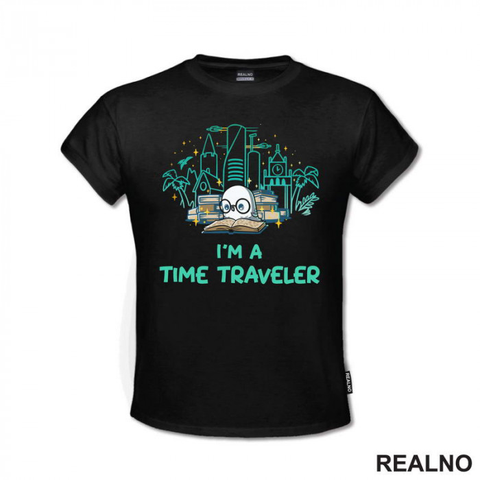 I'M A TIME TRAVELER - BOOKS - ČITANJE - KNJIGE - MAJICA