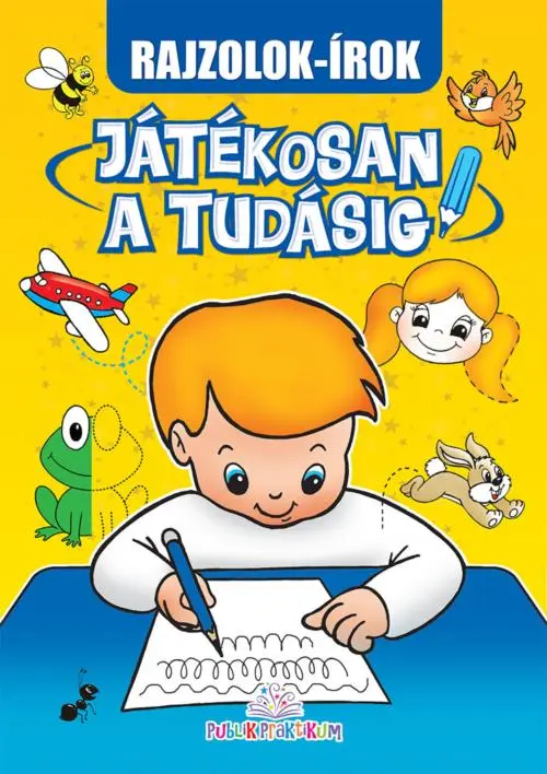 Rajzolok - Irok - Játékosan A Tudásig