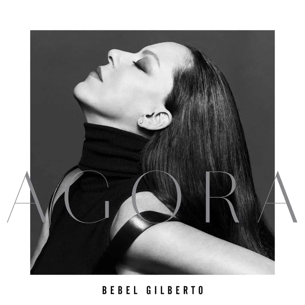 BEBEL GILBERTO - Agora