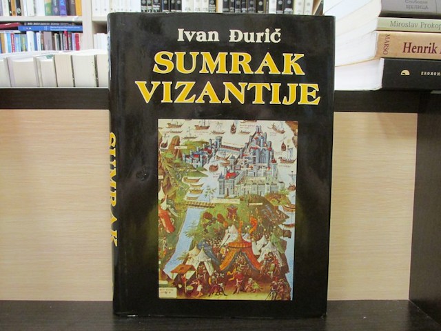 SUMRAK VIZANTIJE - Ivan Đurić