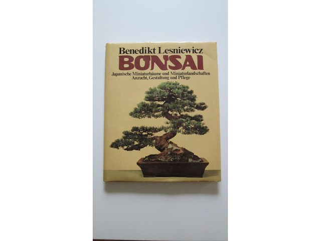 Bonsai, Japansko minijaturno drvece,Benedikt Lesniewicz