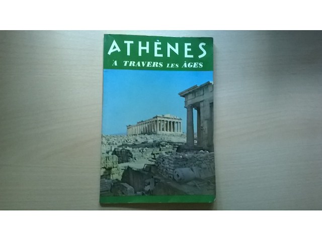 ATHENES a travers les ages