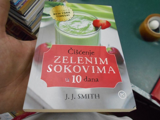 J.J.Smith-Čišćenje zelenim sokovima u 10 dana