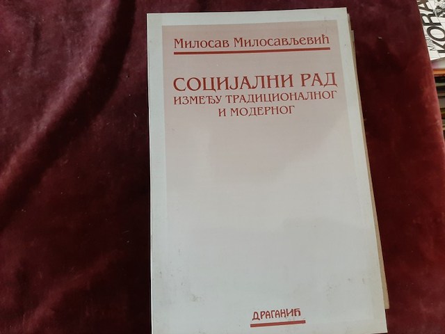 505 SOCIJALNI RAD IZMEĐU TRADICIONALNOG I MODERNOG