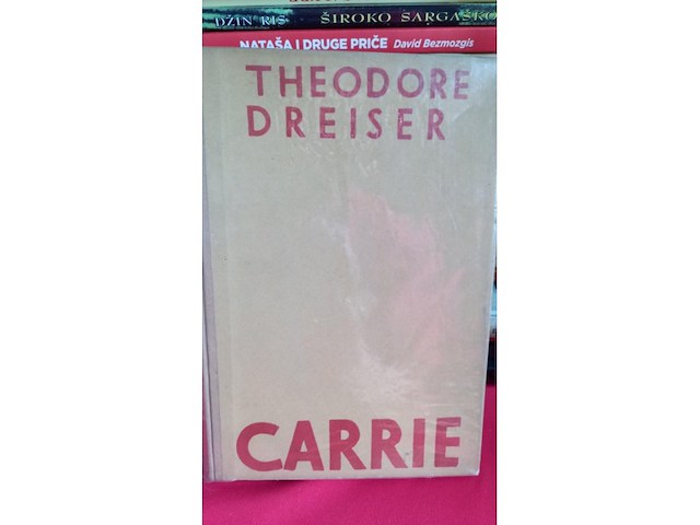 CARRIE, Theodore Dreiser / Teodor Drajzer