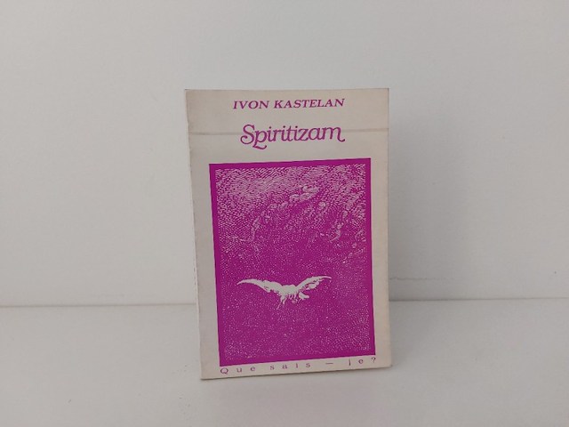 Spiritizam - Ivon Kastelan