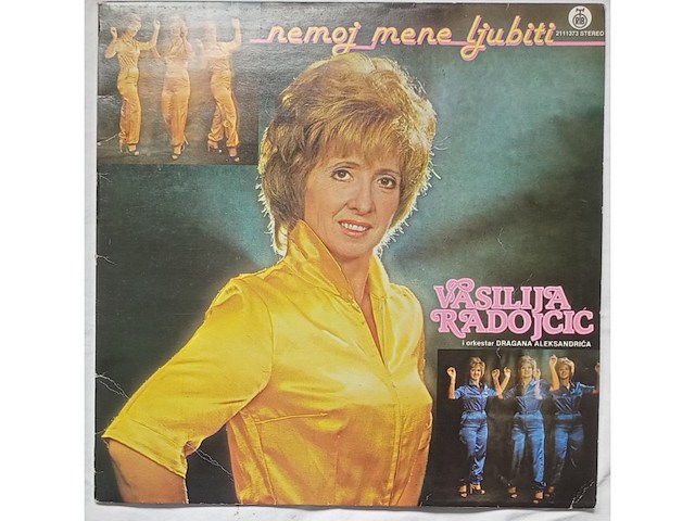 VASILIJA  RADOJCIC  -  NEMOJ  MENE  LJUBITI