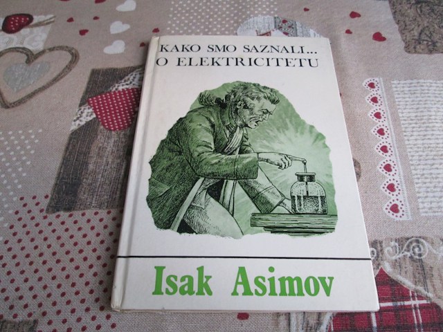 KAKO SMO SAZNALI O ELEKTRICITETU - Isak Asimov