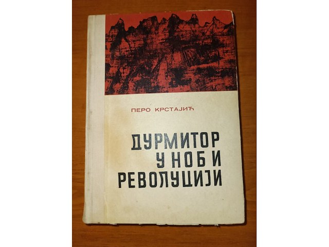 Durmitor u NOB i revoluciji - Pero Krstić