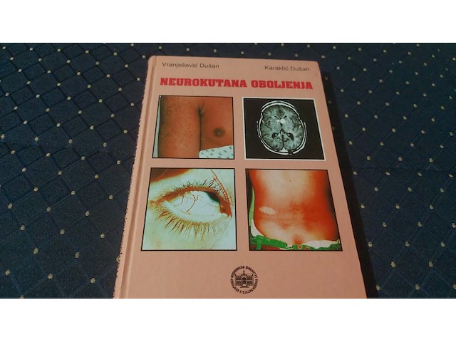 Neurokutana oboljenja/D.Vranjesevic,D.Karaklic