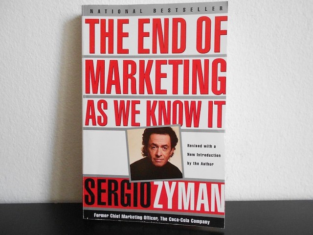 The End of Marketing as We Know It - Sergio Zyman