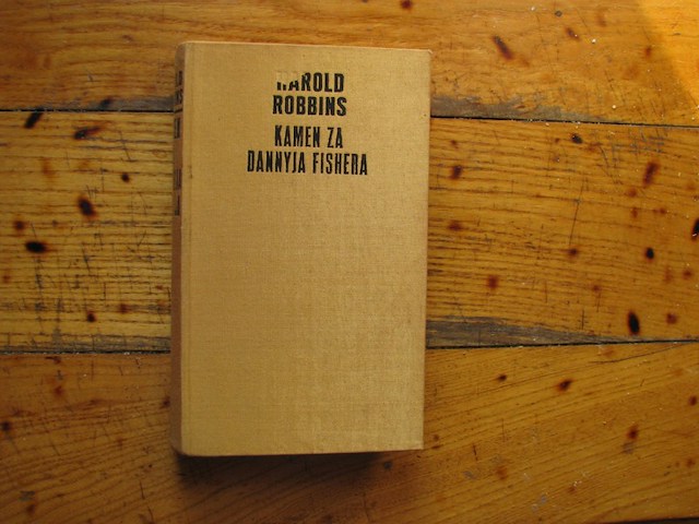 HAROLD ROBBINS - KAMEN ZA DANNYJA FISHERA