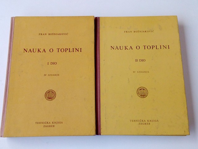 td - NAUKA O TOPLINI I - II ; Fran Bosnjakovic