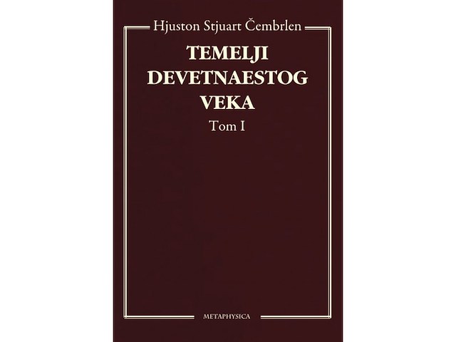 Hjuston Stjuart Čembrlen - Temelji devetnaestog veka I