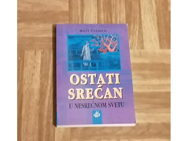 Ostati srecan u nesrecnom svetu - Meri Cejmen