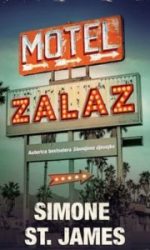 Motel Zalaz Od Simone St. James