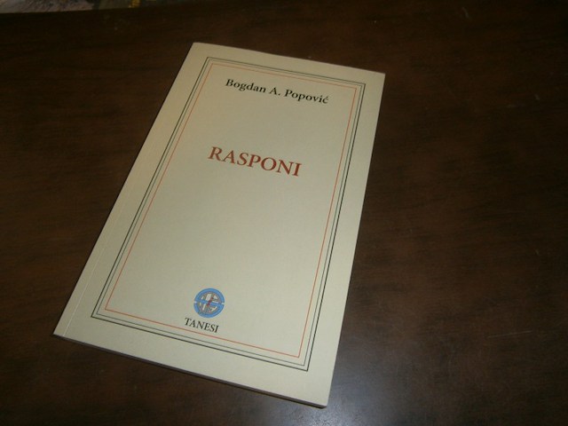 Bogdan A. Popovic - Rasponi (posveta autora)