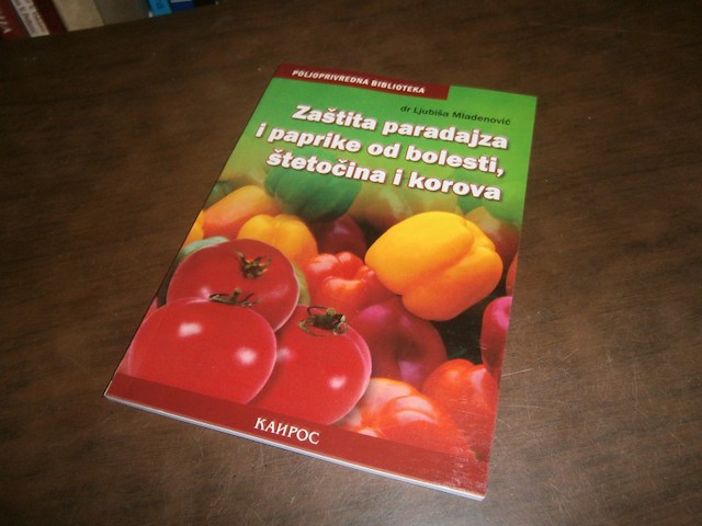 Ljubisa Mladenovic - Zastita paradajza i paprike od bol