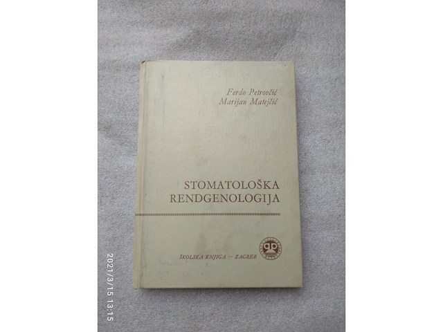 Stomatoloska rendgenologija-F.Petrovcic/M.Matejcic