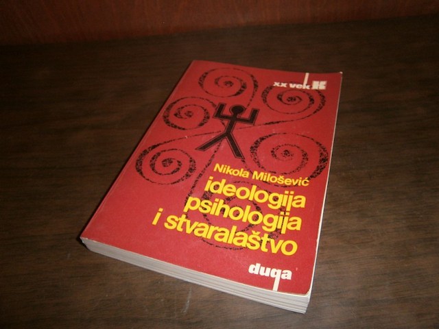 Nikola Milosevic -Ideologija psihologija i stvaralastvo