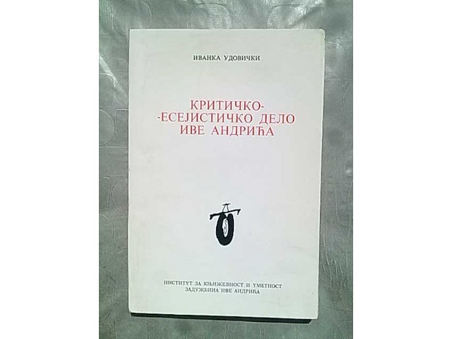 Kriticko-esejisticko delo Ive Andrica-Ivana Udovicki