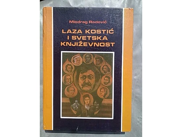 Laza Kostic i svetska knjizevnost-Miodrag Radovic