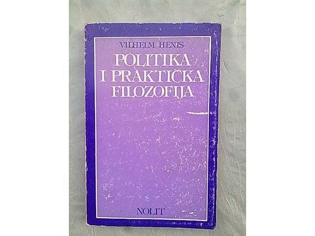 Politika i prakticka filozofija-Vilhelm Henis