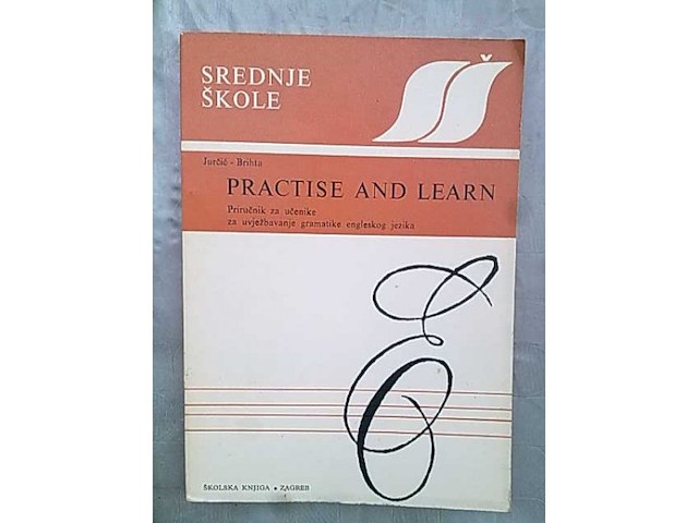 Practise and Learn-M.Jurcic/J.Brihta