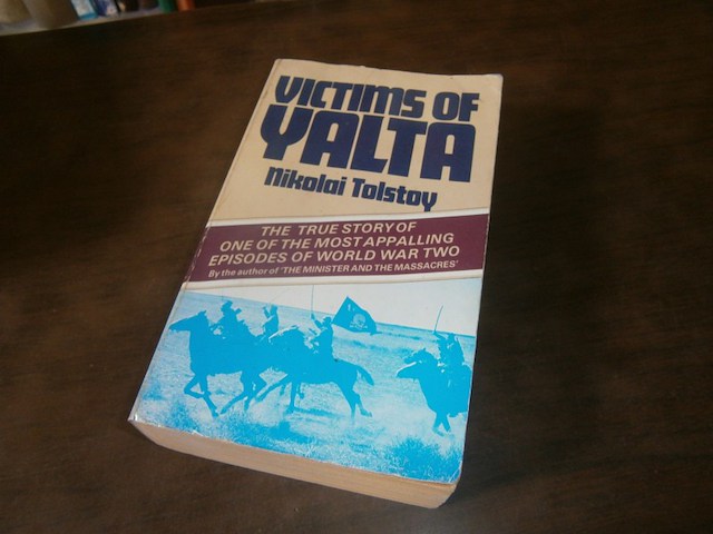 Nikolai Tolstoy - Victims of Yalta
