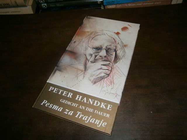 Peter Handke - Pesma za Trajanje