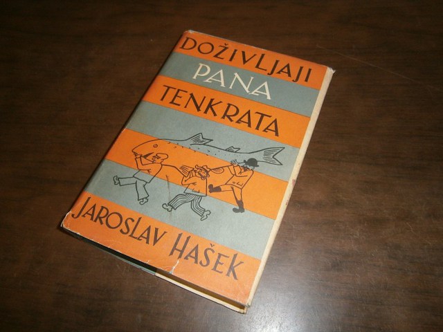 Jaroslav Hasek - Dozivljaji Pana Tenkrata