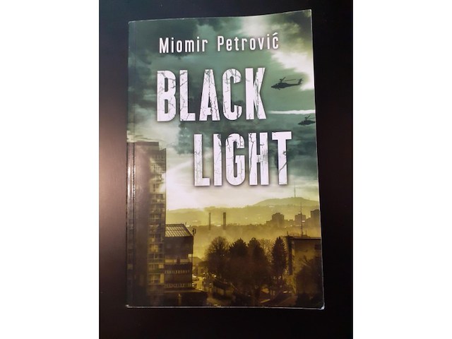 BLACK LIGHT Miomir Petrović