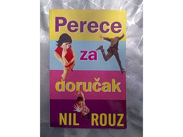 Perece za dorucak-Nil Rouz