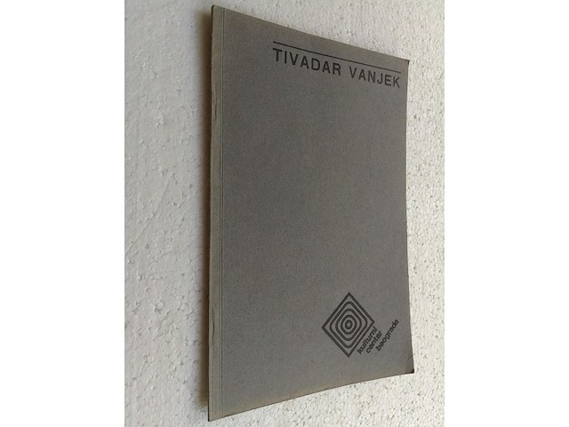 TIVIDAR VANJEK -KATALOG IZLOŽBE 26.IV-9.V.1978