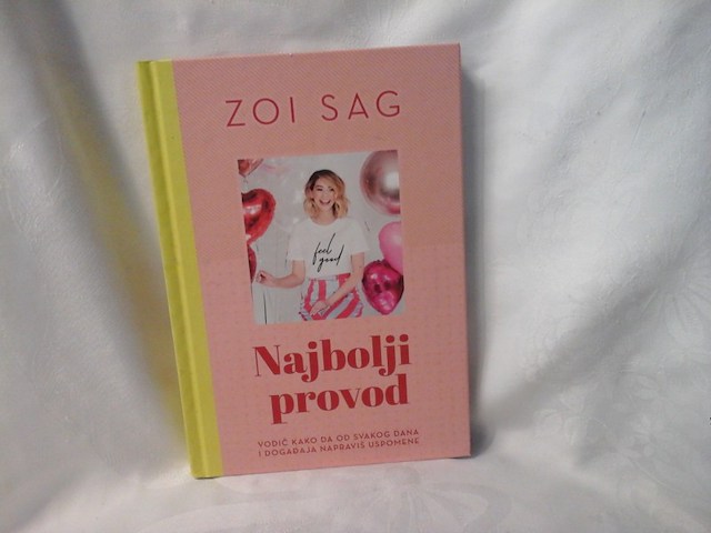 Najbolji provod Zoi Sag