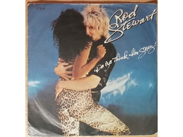 SP ROD STEWART - Da Ya Think I`m Sexy? (1979) NM/VG+