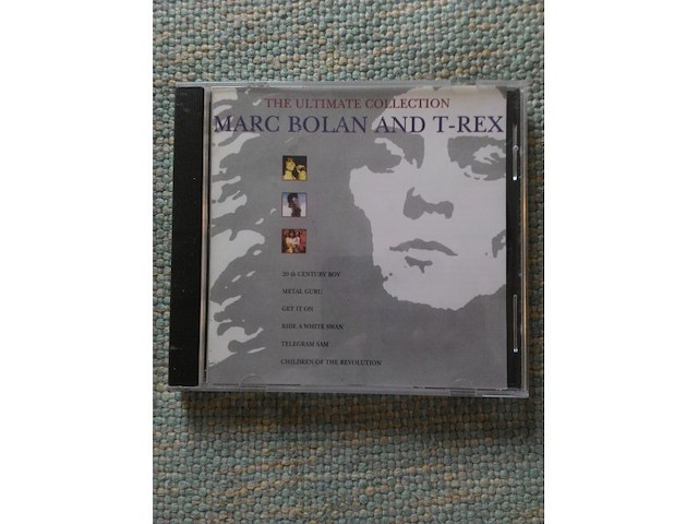 Marc Bolan and T-rex The ultimate collection