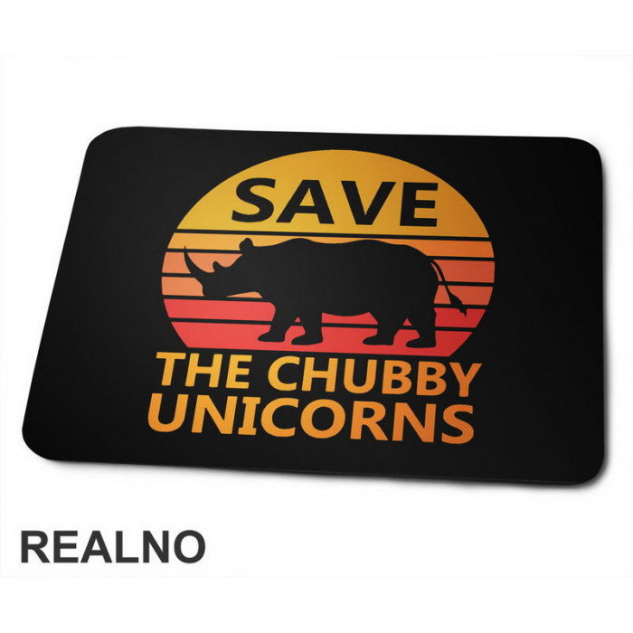 SAVE THE CHUBBY UNICORNS - COLORS - HUMOR - PODLOGA ZA MIŠ