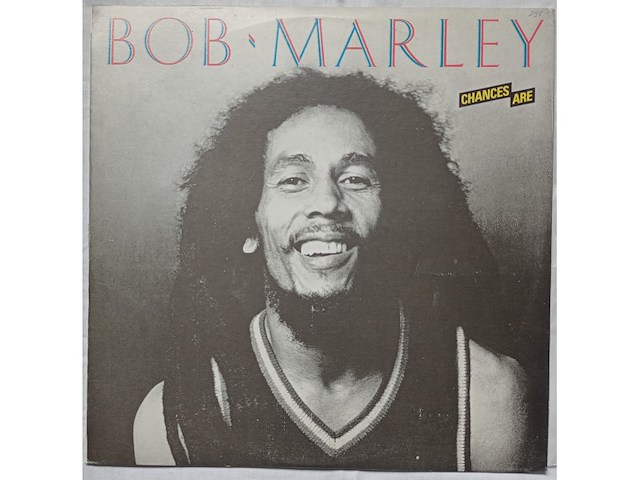 BOB  MARLEY  -  CHANCES  ARE