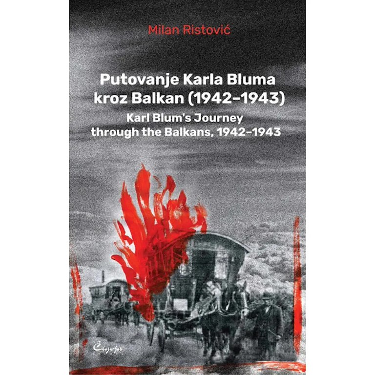 PUTOVANJE KARLA BLUMA KROZ BALKAN 1942–1943.