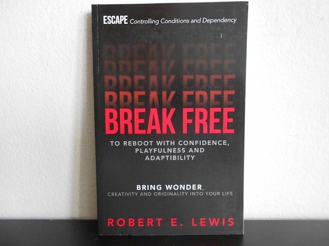 Break Free - Robert E. Lewis