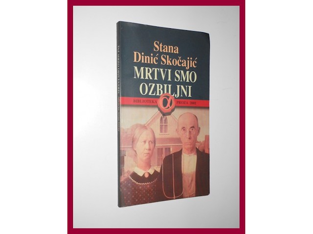 Mrtvi smo ozbiljni - Stana Dinić Skočajić, sa posvetom