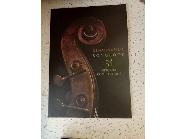 Songbook: 33 originalne kompozicije - Nenad Vasilić